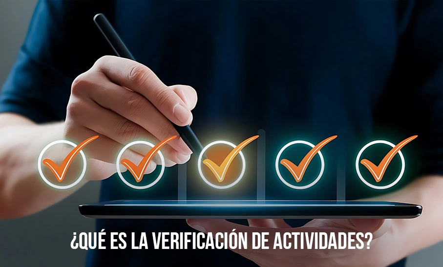 ¿Qué es la Verificación de Actividades y Cómo Funciona?